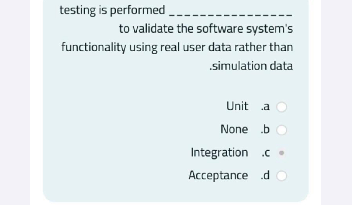 Solved testing is performedto validate the software | Chegg.com