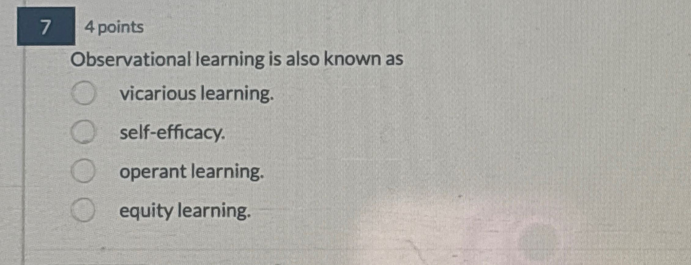 Solved Observational learning is also known asvicarious | Chegg.com