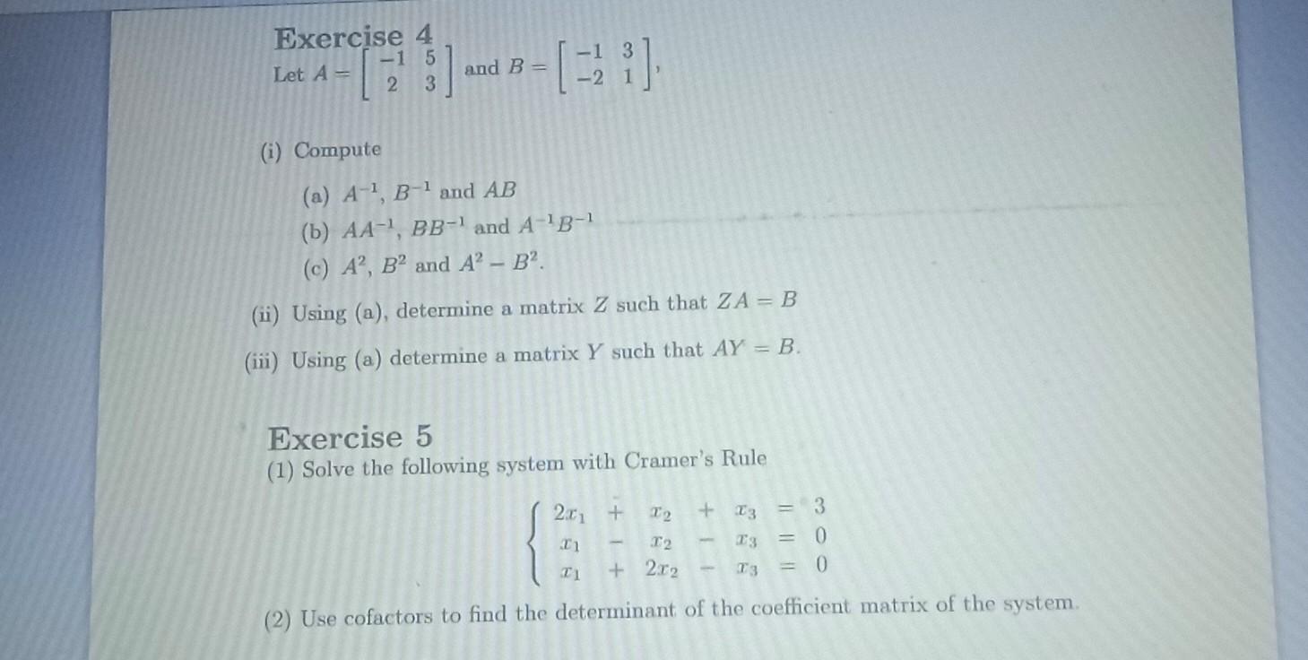 Solved Exercise 4 Let A=[−1253] and B=[−1−231] (i) Compute | Chegg.com