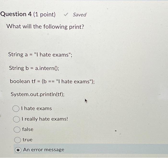 Solved Question 4 (1 point) Saved What will the following | Chegg.com