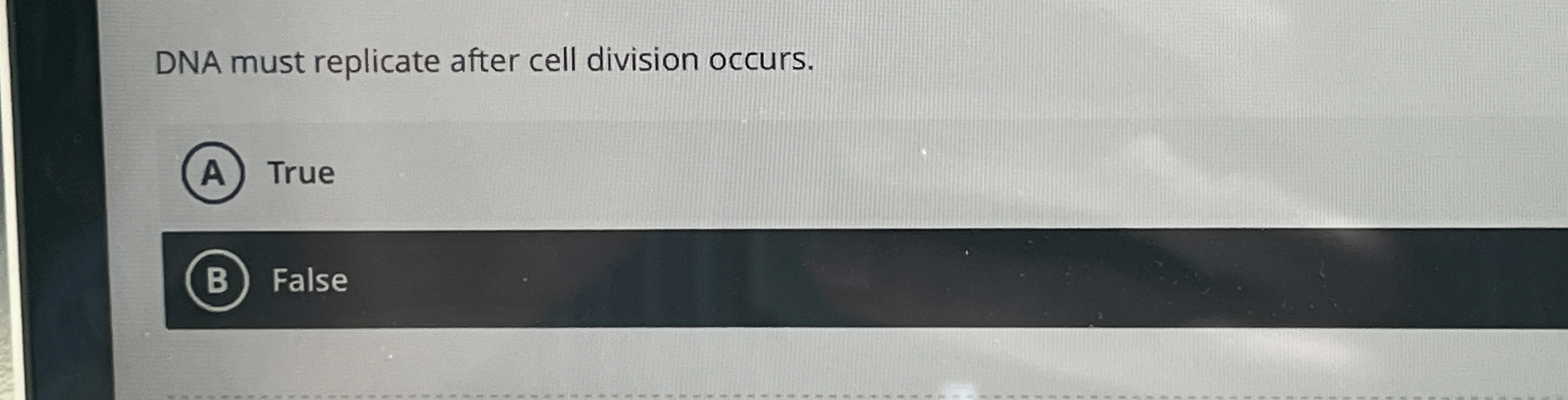 Solved DNA must replicate after cell division occurs. | Chegg.com