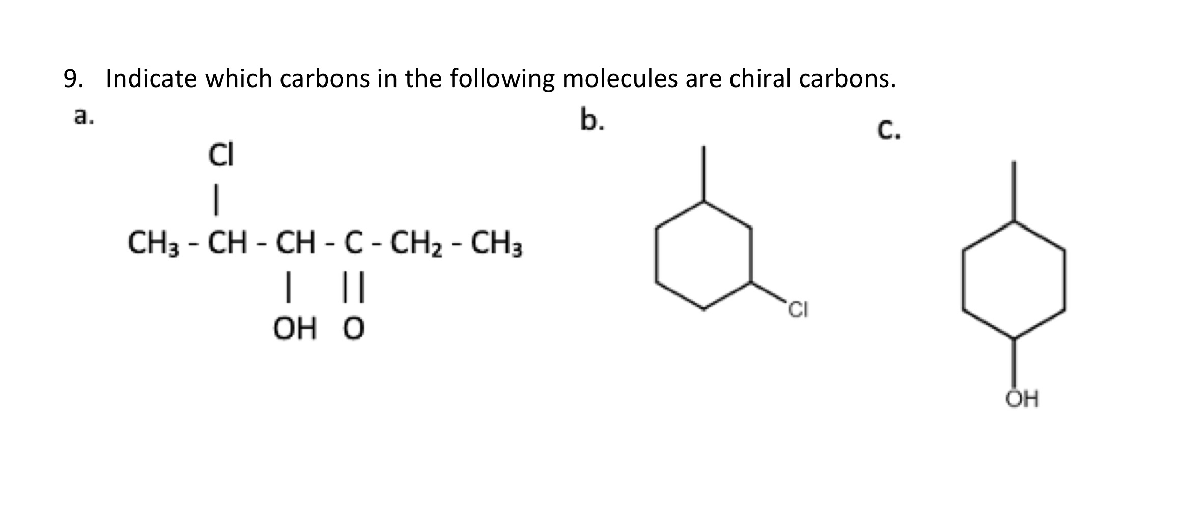 Solved Indicate which carbons in the following molecules are | Chegg.com