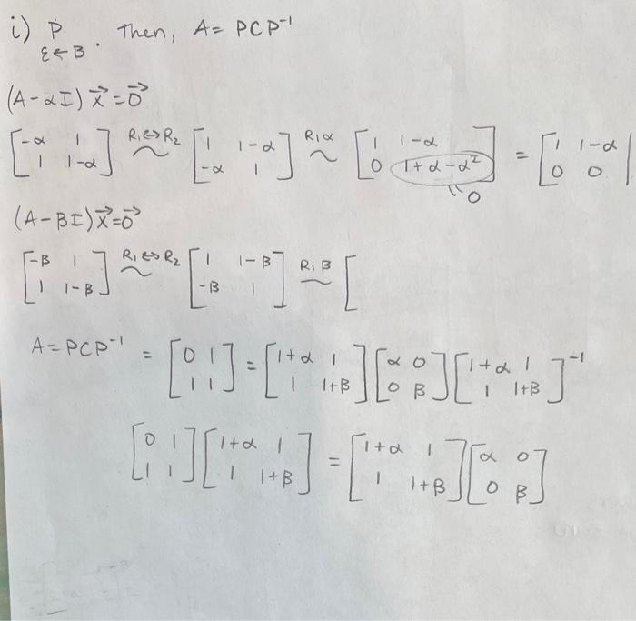 Solved (A−αI)x=0[−α111−α]∼R1↔R2[1−α1−α1]∼R1α[101−α1+α−α2]=[1 | Chegg.com