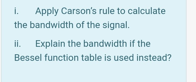 i. Apply Carson's rule to calculate the bandwidth of | Chegg.com