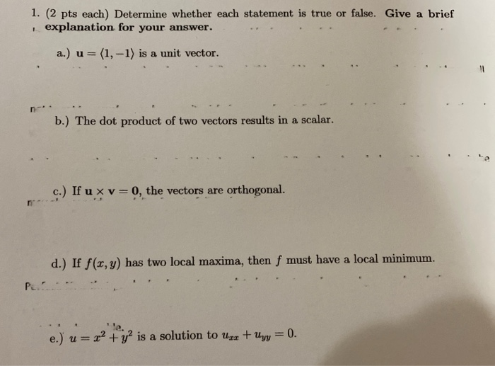 Solved 1. (2 pts each) Determine whether each statement is | Chegg.com Solved 1. (2 pts each) Determine whether each statement is | Chegg.com
