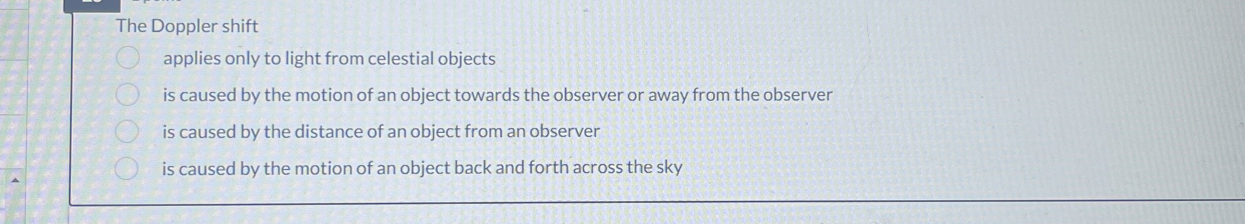 Solved The Doppler shiftapplies only to light from celestial | Chegg.com