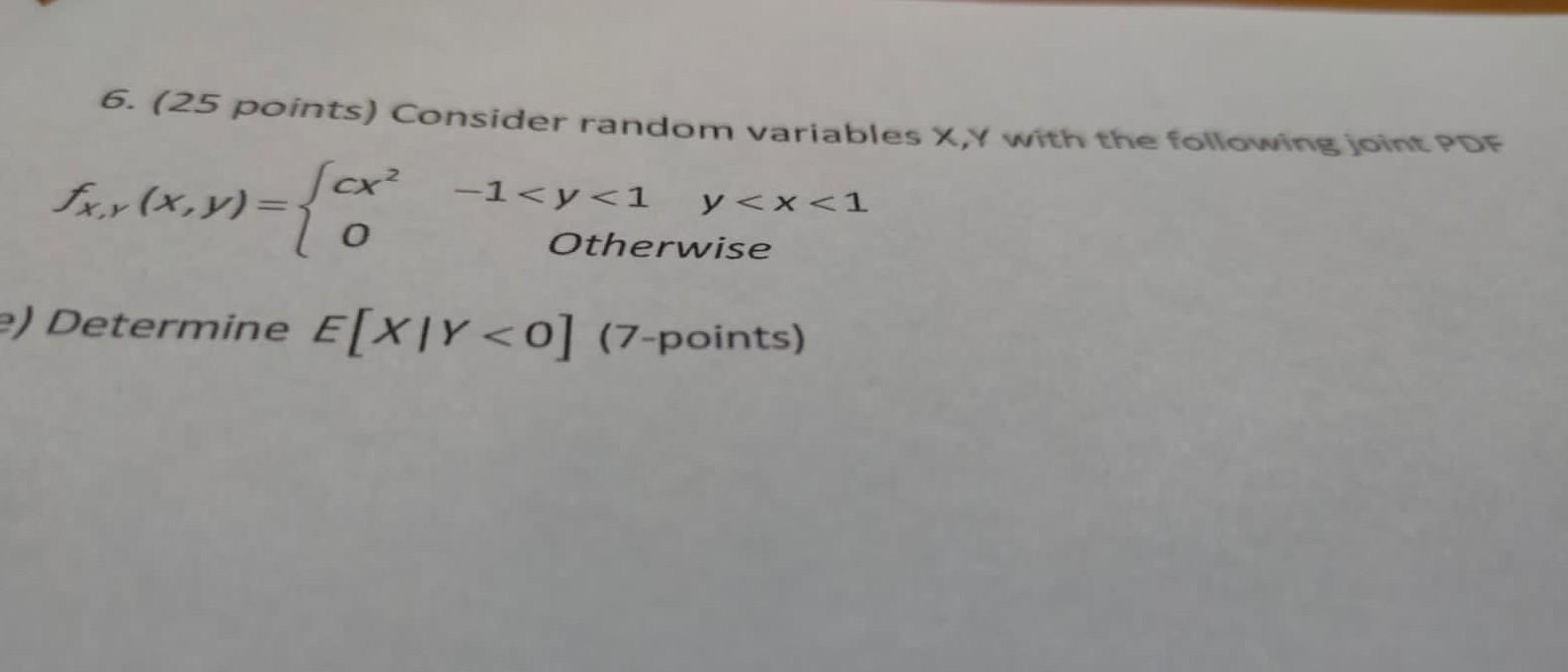 Solved 6. ( 25 points) Consider random variables X,Y with | Chegg.com