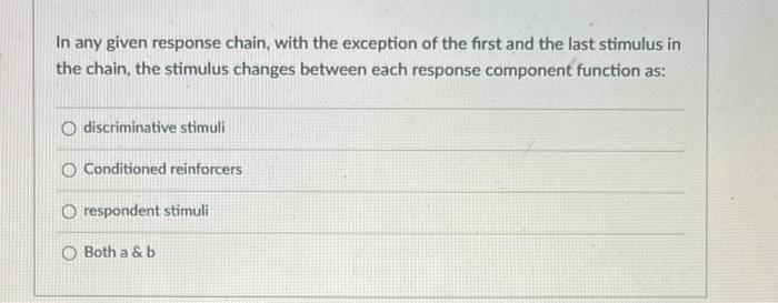 Solved In any given response chain, with the exception of | Chegg.com