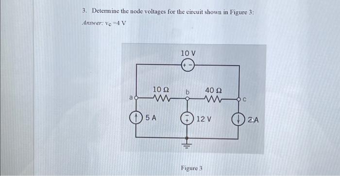 Solved 3. Determine the node voltages for the circuit shown | Chegg.com