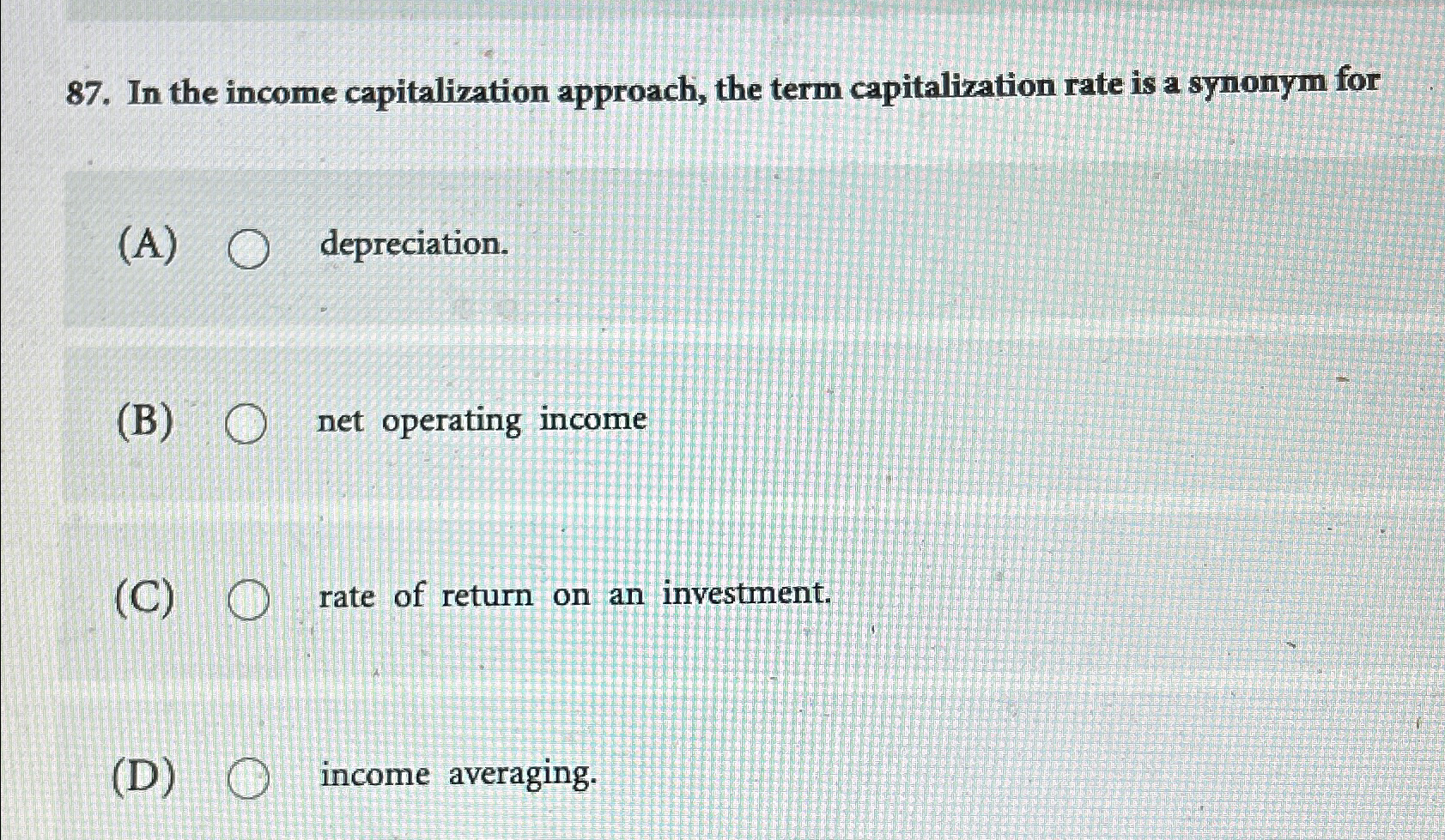 Solved In the income capitalization approach, the term | Chegg.com