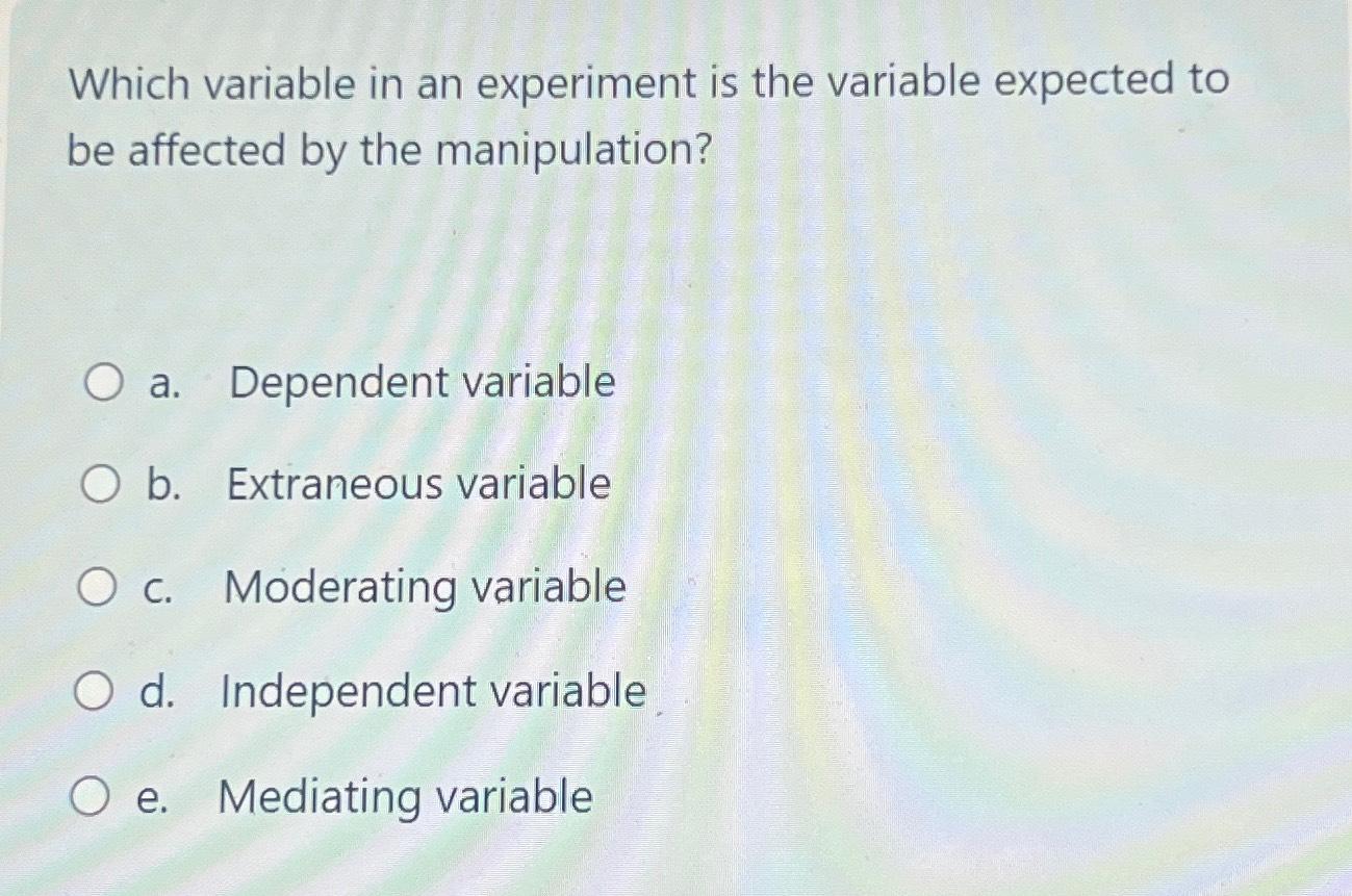 Solved Which variable in an experiment is the variable | Chegg.com