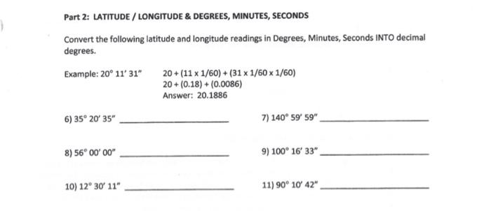 Solved Part 2: LATITUDE / LONGITUDE \& DEGREES, MINUTES, | Chegg.com