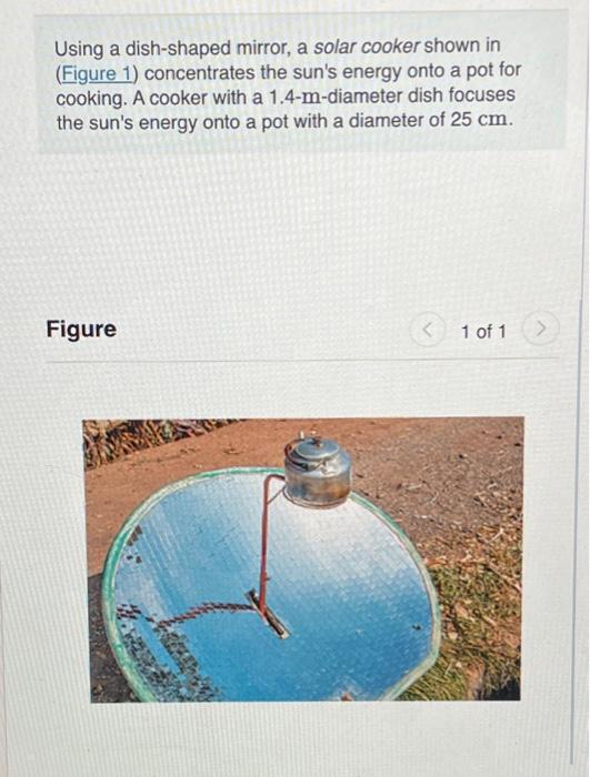 Solved Using a dish-shaped mirror, a solar cooker shown in | Chegg.com