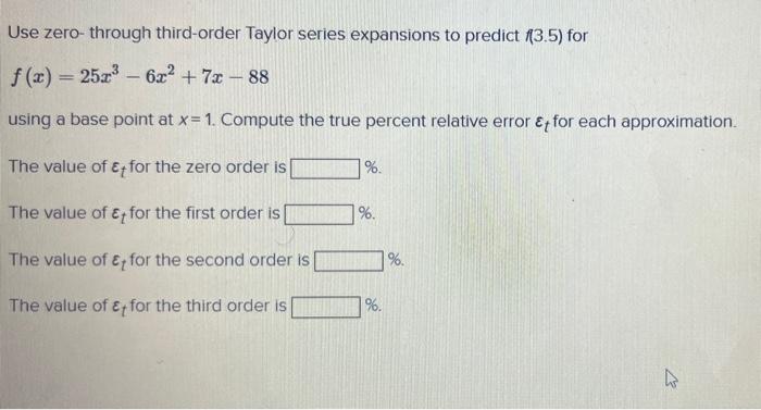 Solved Use zero-through third-order Taylor series expansions | Chegg.com