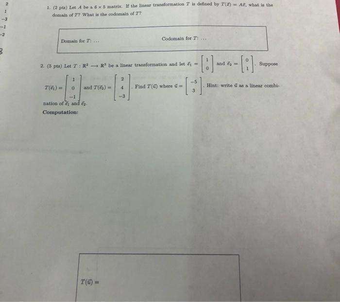 Solved 1. (2 pts) Let A be a 6x5 matrix. If the linear | Chegg.com