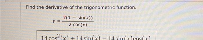 Solved Find the derivative of the trigonometric function. | Chegg.com