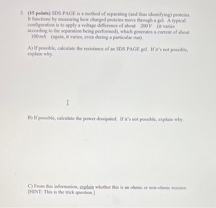 Solved 3. (15 points) SDS-PAGE is a method of separating | Chegg.com