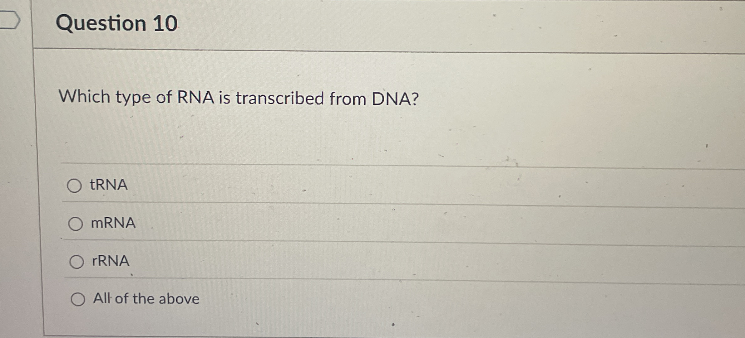 Solved Question 10Which type of RNA is transcribed from | Chegg.com