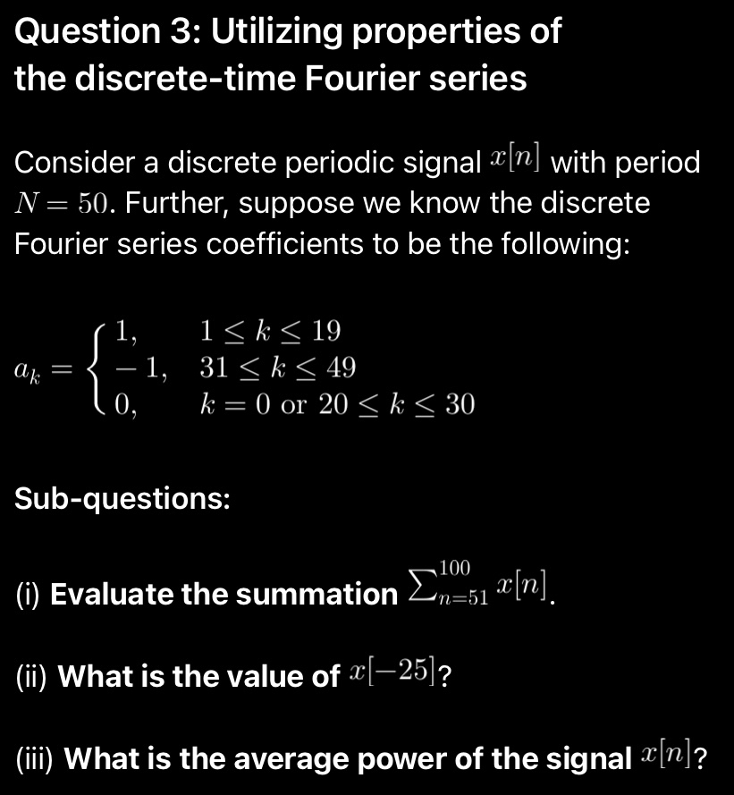 Solved Question 3: Utilizing properties of the discrete-time | Chegg.com