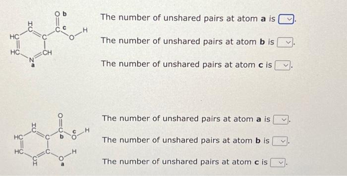 Solved The number of unshared pairs at atom a is The number | Chegg.com