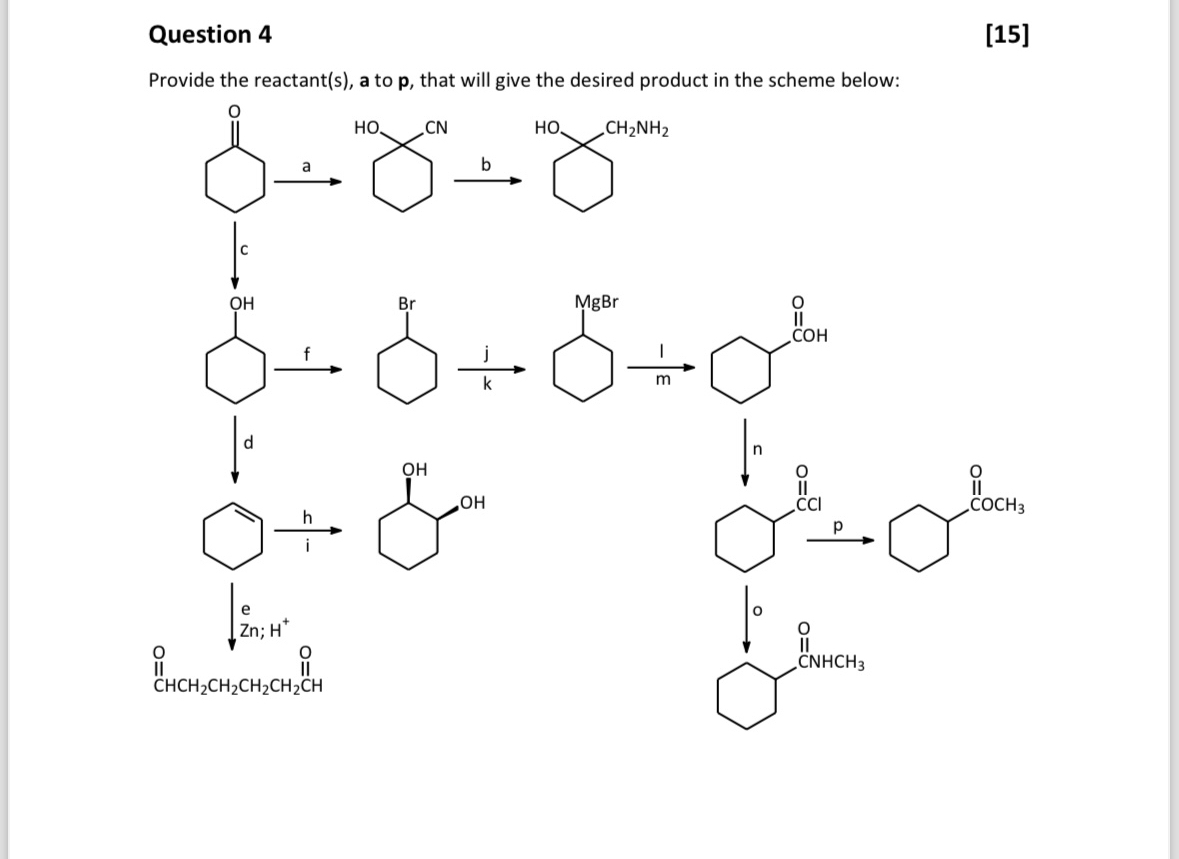 Solved Question 4[15]Provide the reactant(s), ﻿a to p, ﻿that | Chegg.com