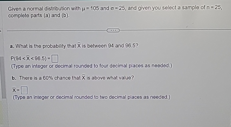 Solved Given a normal distribution with μ=105 ﻿and σ=25, | Chegg.com