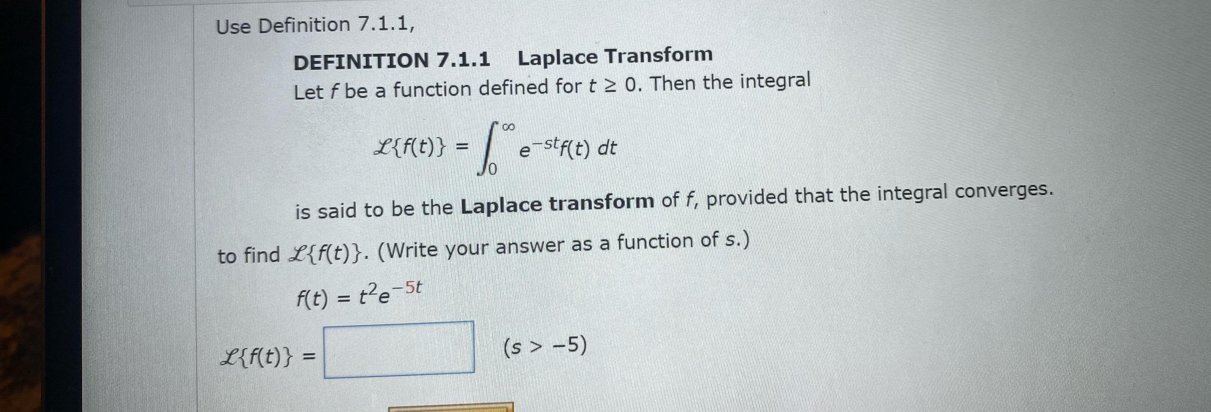 Solved Use Definition 7 1 1 Definition 7 1 1 ﻿laplace