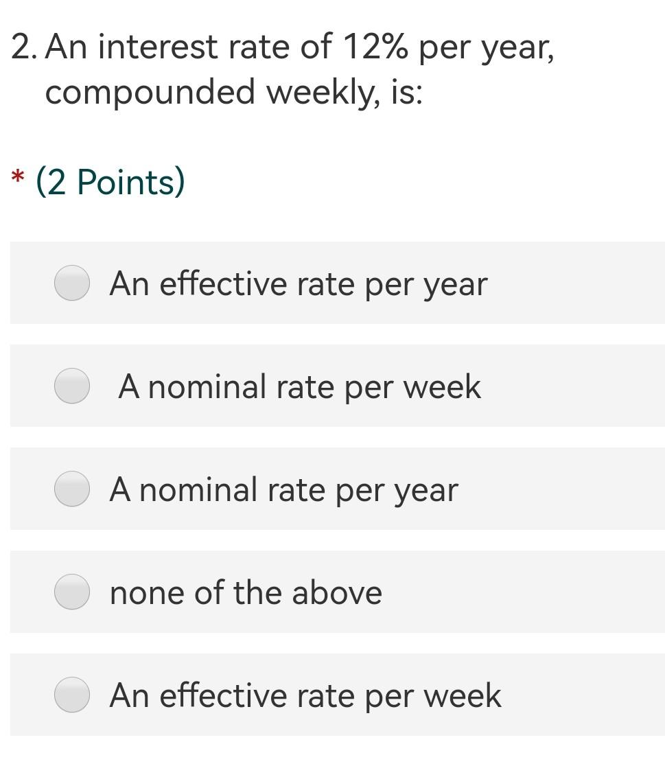 Solved 2. An interest rate of 12% per year, compounded | Chegg.com