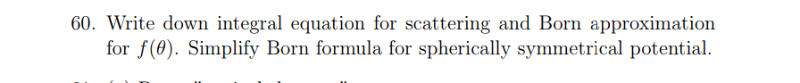 Solved Write down integral equation for scattering and Born | Chegg.com