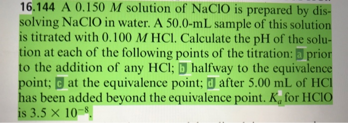 Solved 16.144 A 0.150 M solution of NaClO is prepared by dis | Chegg.com