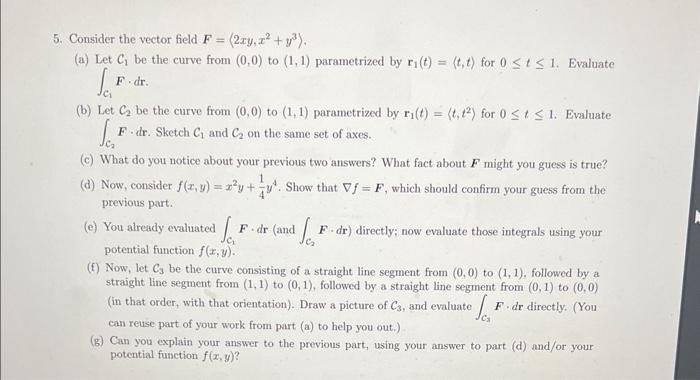 Solved 5. Consider the vector field F= 2xy,x2+y3 . (a) Let | Chegg.com