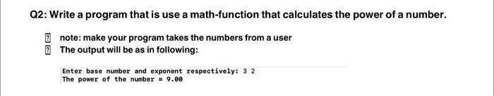 Solved Q2: Write a program that is use a math-function that | Chegg.com