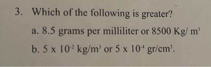Solved 3. Which of the following is greater? a. 8.5 grams | Chegg.com