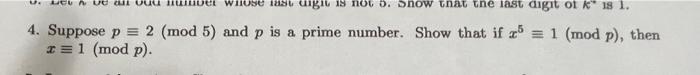Solved 4. Suppose p≡2(mod5) and p is a prime number. Show | Chegg.com