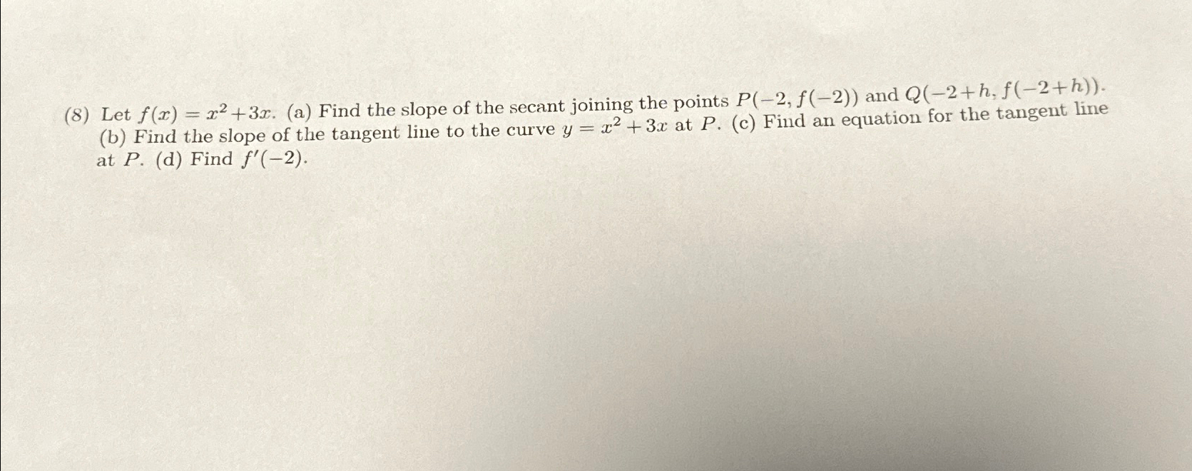 Solved (8) ﻿Let f(x)=x2+3x. (a) ﻿Find the slope of the | Chegg.com