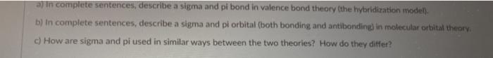 Solved a) in complete sentences, describe a sigma and pi | Chegg.com