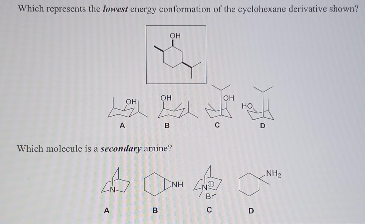 Solved Which represents the lowest energy conformation of | Chegg.com