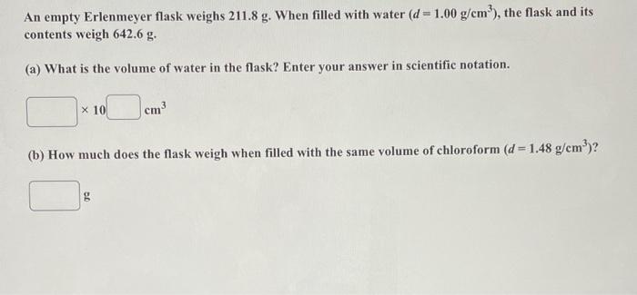 Solved An empty Erlenmeyer flask weighs 211.8 g. When filled | Chegg.com