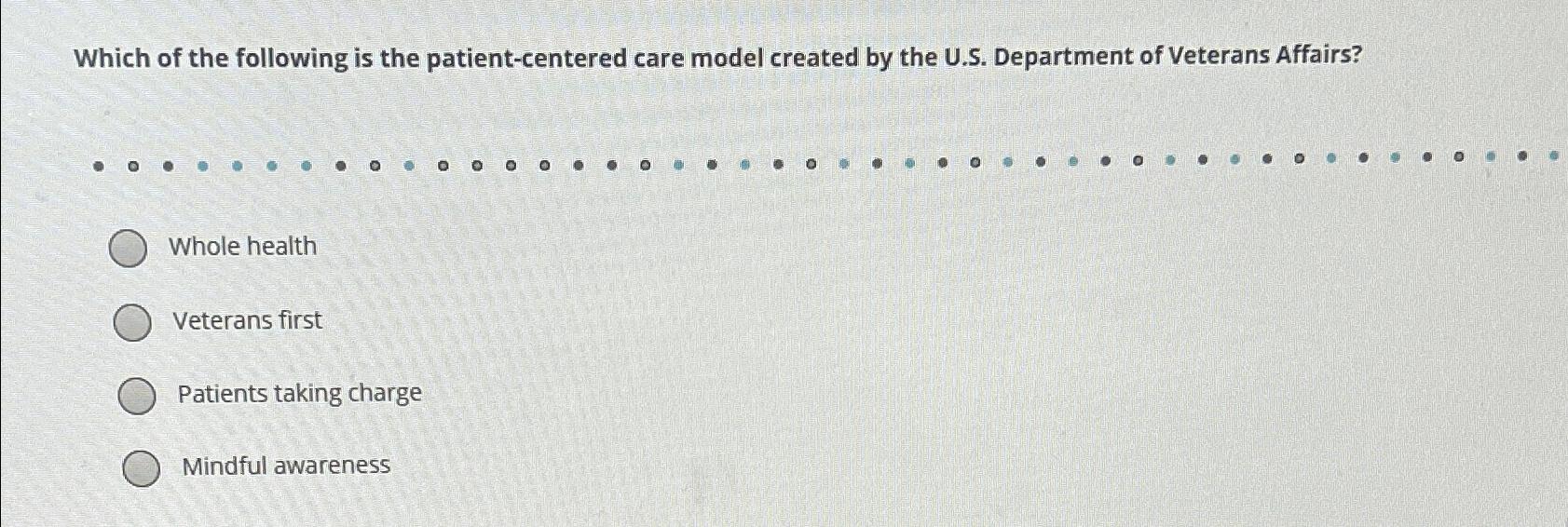 Solved Which of the following is the patient-centered care | Chegg.com