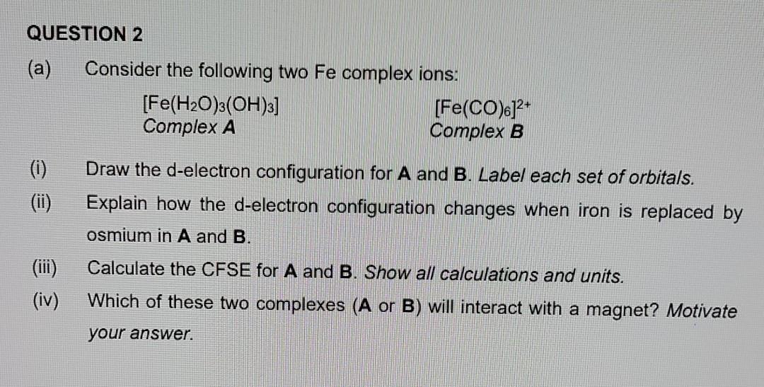 Solved QUESTION 2 (a) Consider the following two Fe complex | Chegg.com