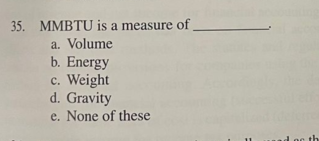 Solved MMBTU is a measure ofa. ﻿Volumeb. ﻿Energyc. ﻿Weightd. | Chegg.com