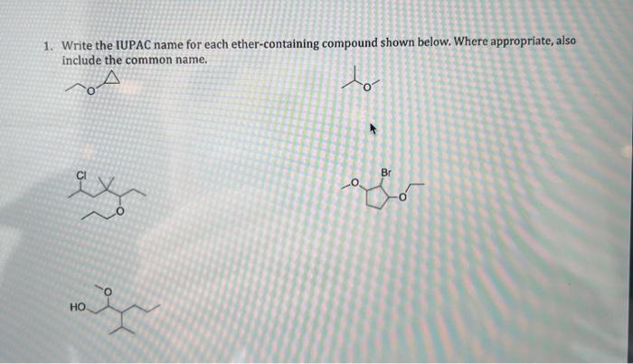 Solved Write the IUPAC name for each ether-containing | Chegg.com