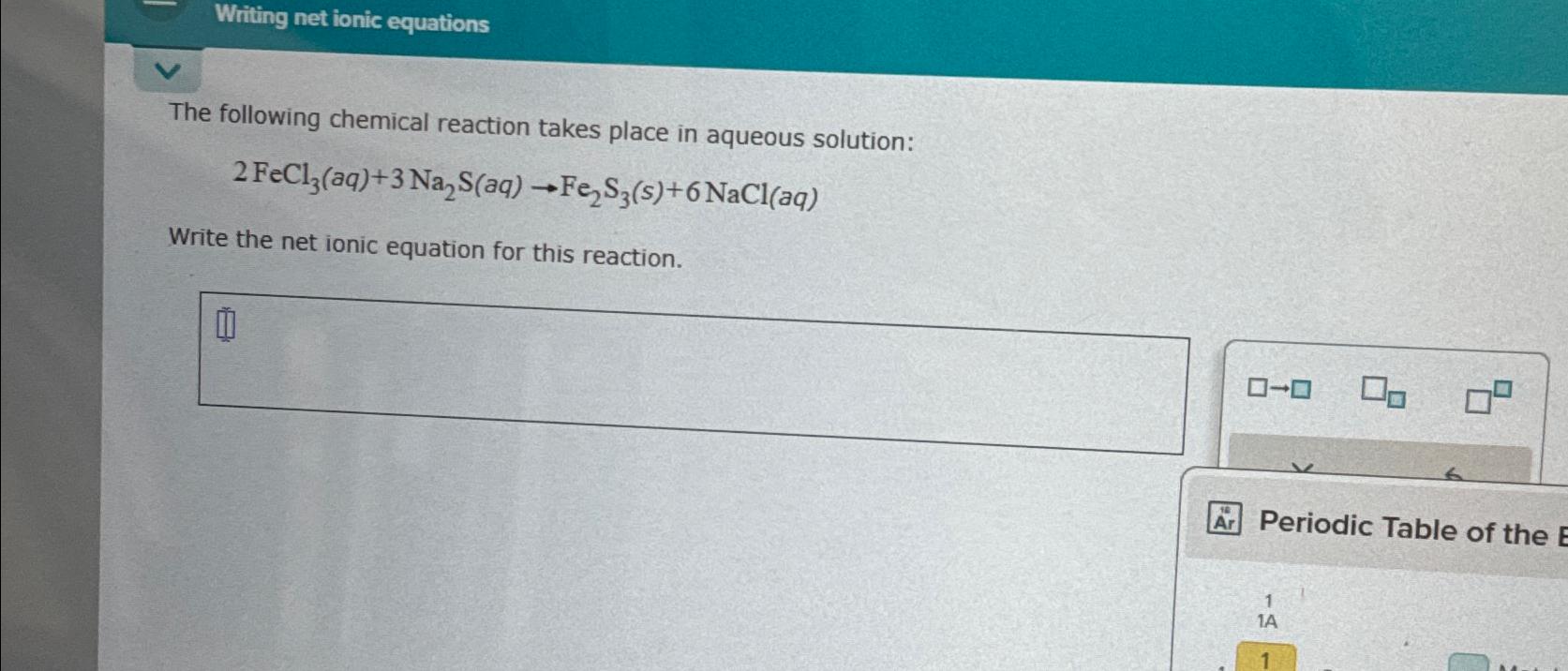 Solved Writing net ionic equationsThe following chemical | Chegg.com