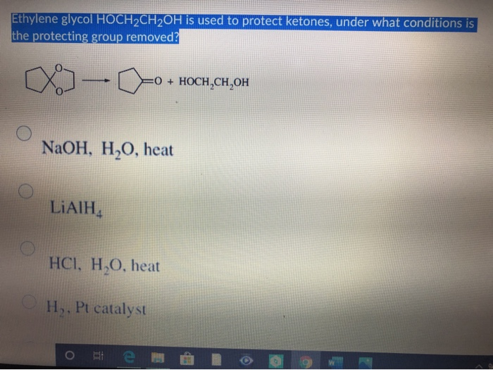 Solved Ethylene glycol HOCH2CH2OH is used to protect | Chegg.com