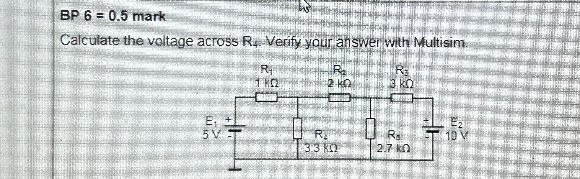Solved BP6=0.5 ﻿markCalculate the voltage across R4. ﻿Verify | Chegg.com