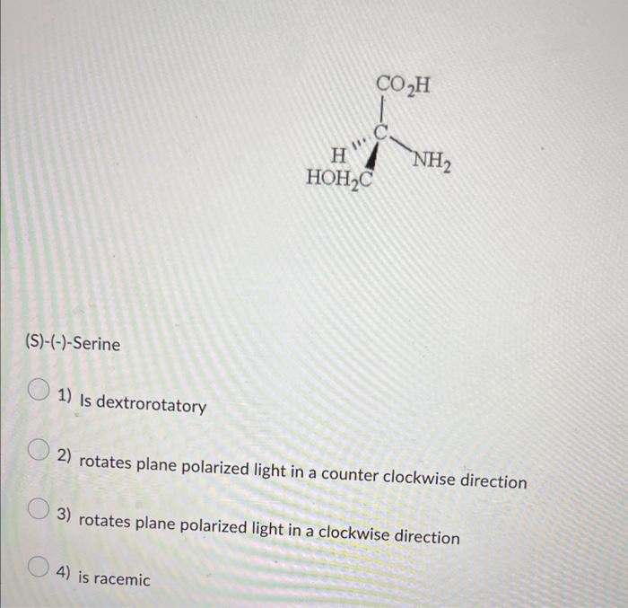 Solved (S)-(-)-Serine 1) Is dextrorotatory 2) rotates plane | Chegg.com