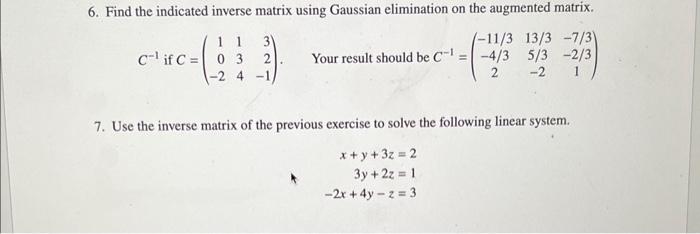 Solved 6. Find the indicated inverse matrix using Gaussian | Chegg.com