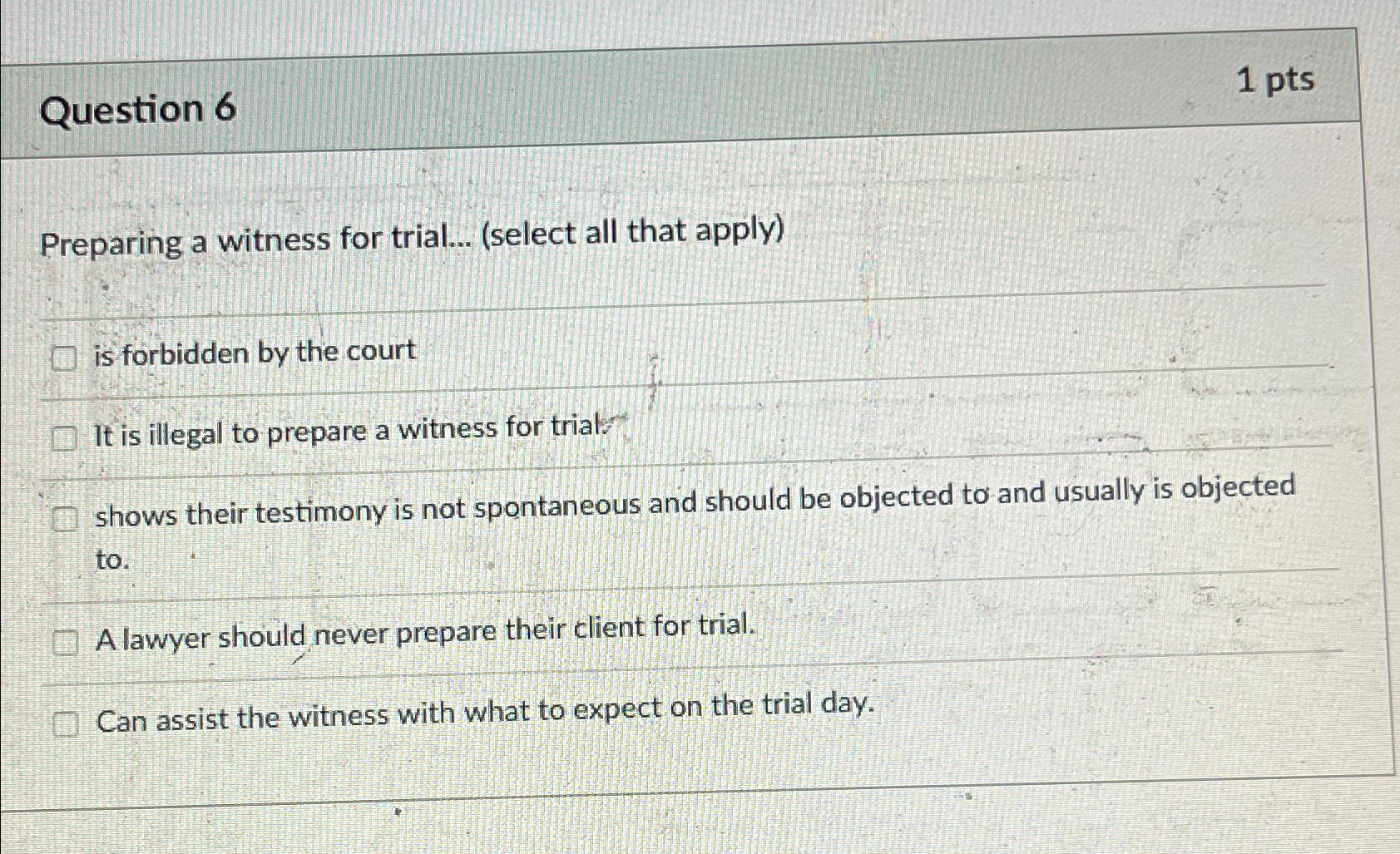 Solved Question 61 ﻿ptsPreparing a witness for trial... | Chegg.com