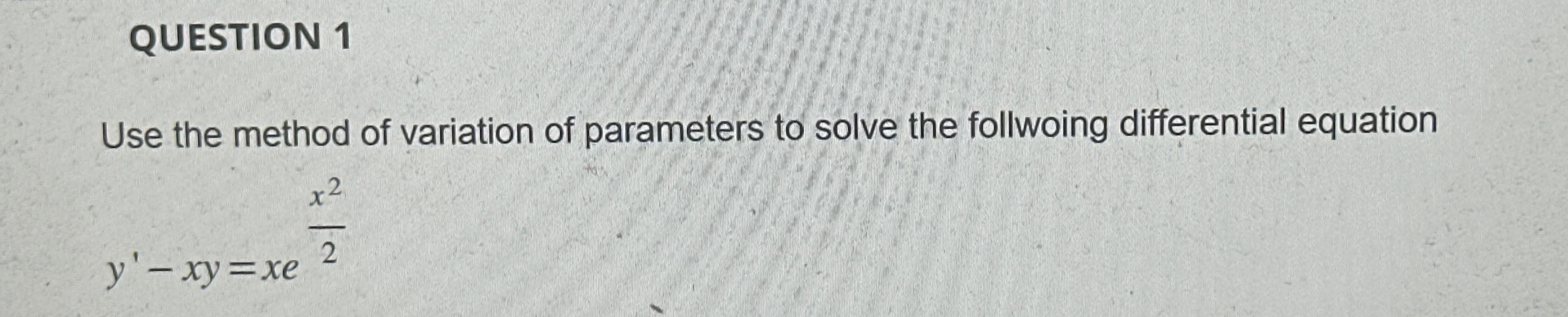 Solved QUESTION 1Use the method of variation of parameters | Chegg.com