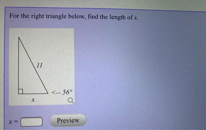 Solved For the right triangle below, find the length of x. | Chegg.com